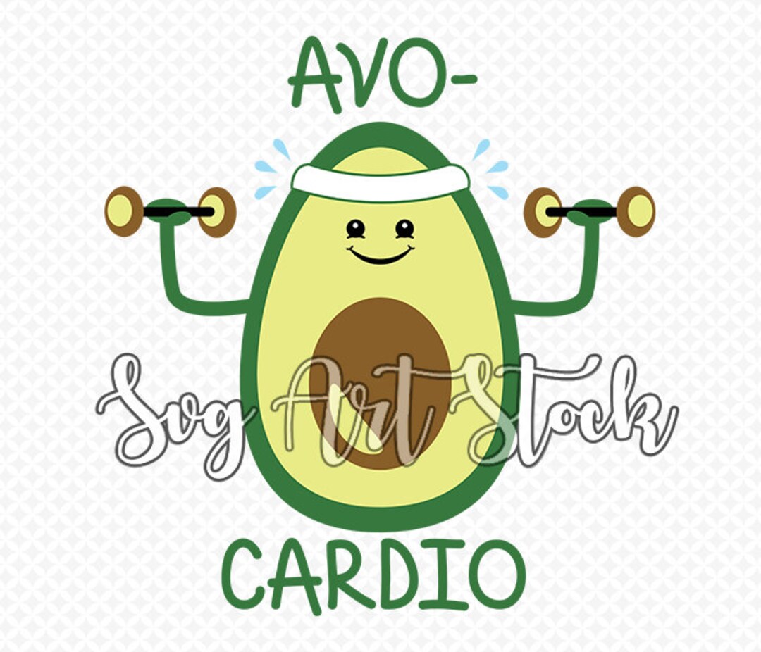 Avo Cardio SVG, Avocado Svg, Gym T-shirt Design, Funny Fitness Vector ...