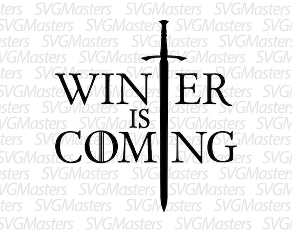 Winter Is Coming svg game of thrones vector funny | Etsy