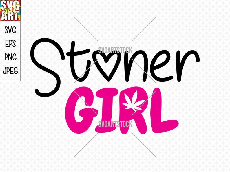 Stoner Girl SVG Marijuana Svg Cannabis 420 Vector Weed - Etsy