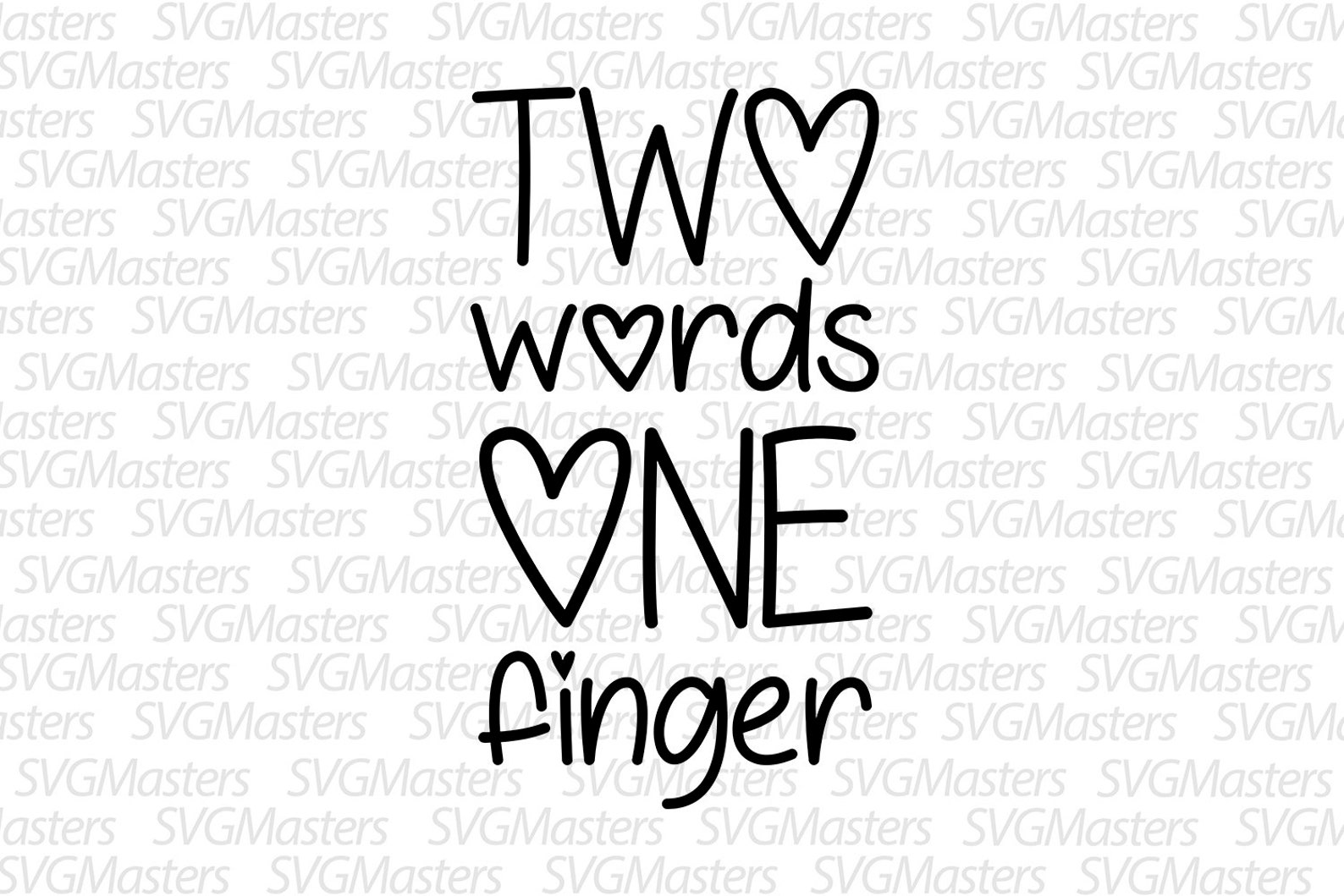 Two Words One Finger Vector Funny Sarcasm Svg Digital - Etsy Canada