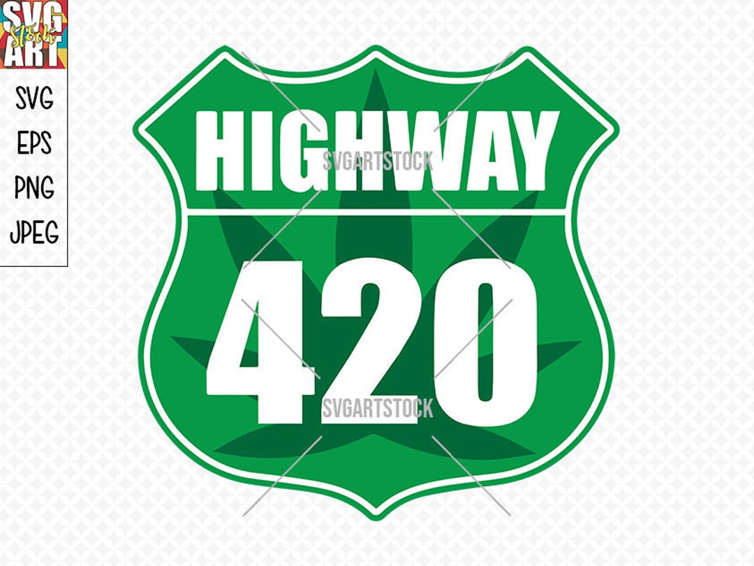 Highway 420 Weed SVG Design, Cannabis Svg, Cricut Design, Digital ...