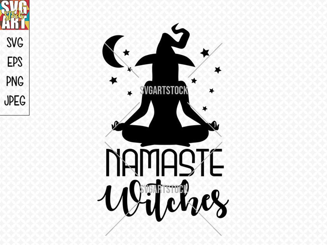 Namaste Witches - Funny Svg - Yoga, Halloween Vector - Digital Clipart ...