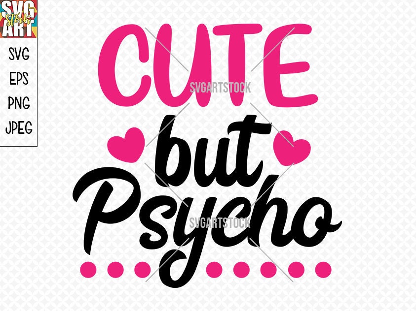 Cute but Psycho Funny Svg Vector Digital Clipart - Etsy