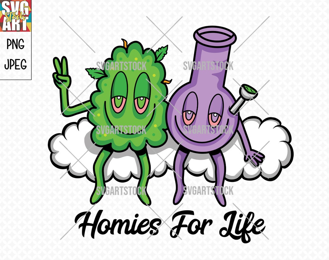 Weed 420 Stoner Png File for Sublimation, Homies for Life T Shirt ...