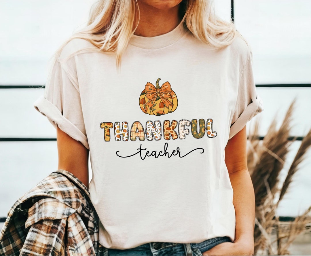 Thankful Teacher T-shirt, Fall Teacher Shirt, Pumpkin Teacher Shirt ...