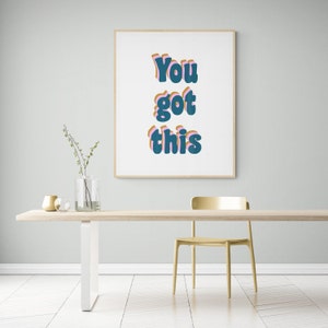 You Got This, Inspirational Quote, Printable Wall Art, Uplifting Saying ...