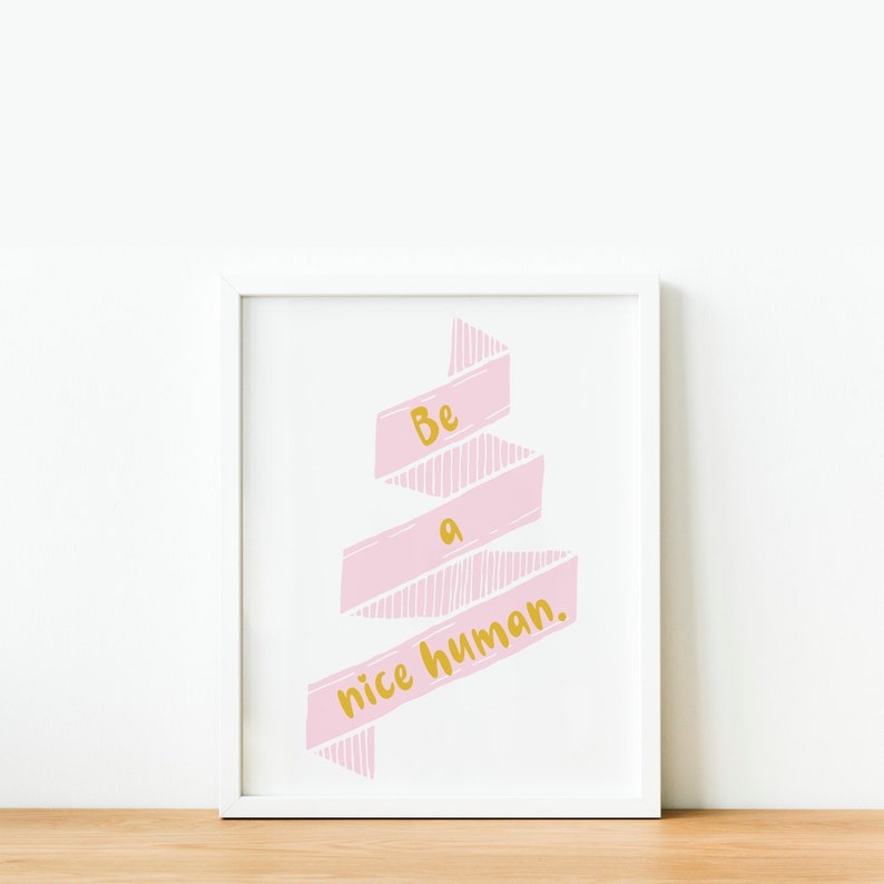 Be a Nice Human Inspiring Positive Messages Wall Art | Etsy