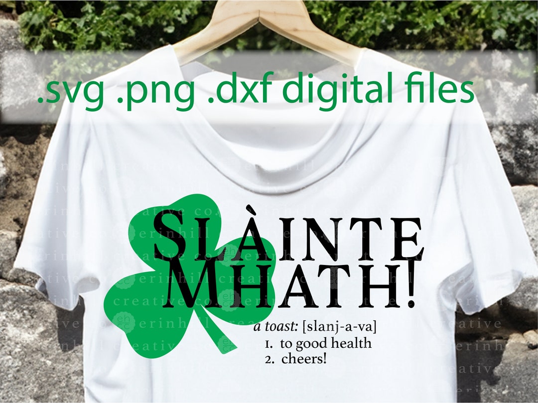 Sláinte Mhath | Slainte St. Patrick's Day | SVG PNG Dxf | Irish ...