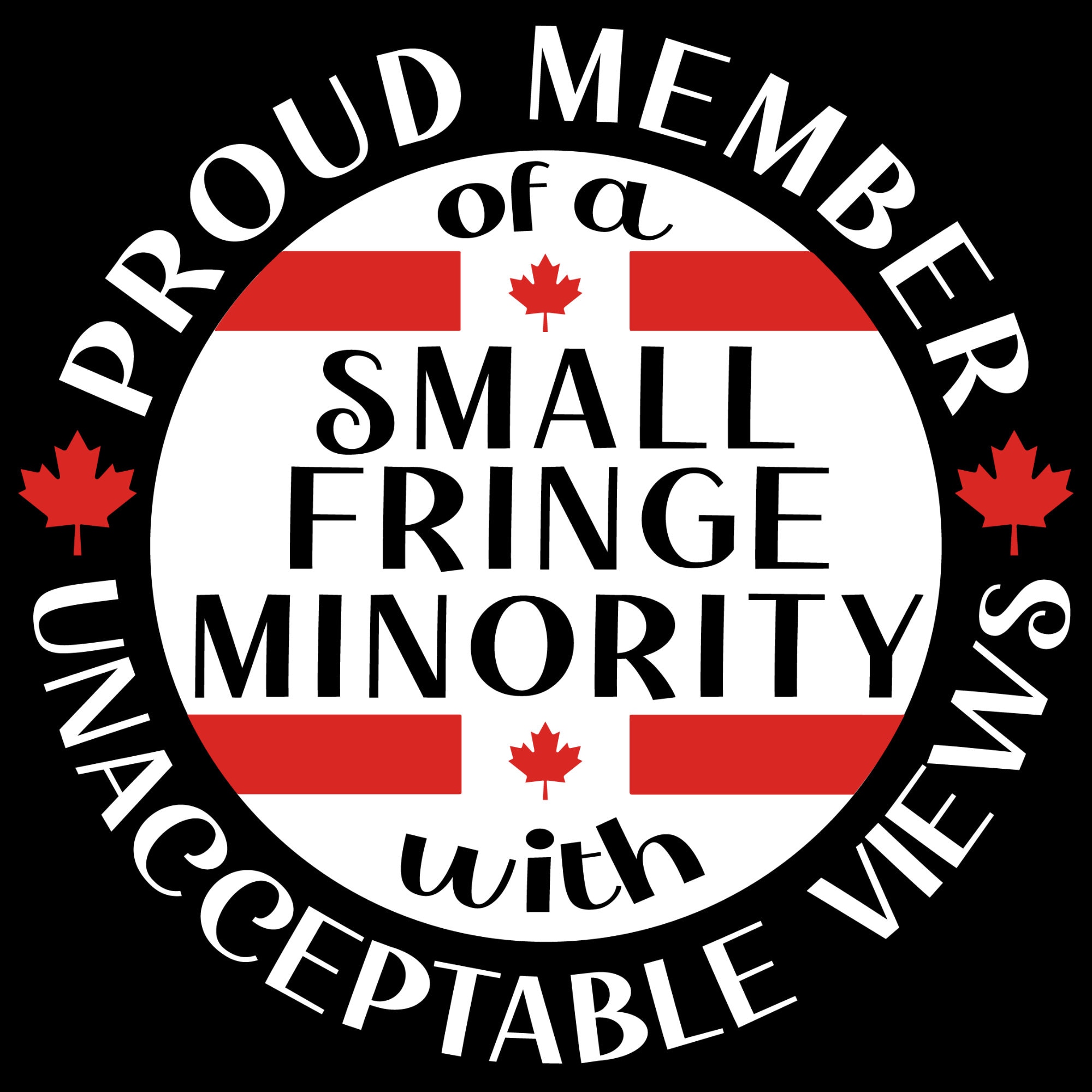 Proud Member of a Small Fringe Minority With Unacceptable - Etsy Canada