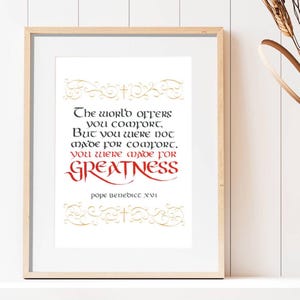 You Were Made for Greatness - Pope Benedict XVI Quote - Catholic ...