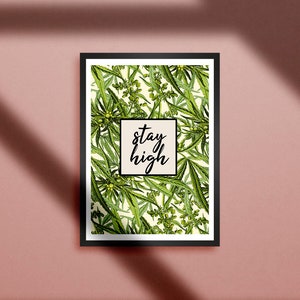STAY HIGH Cannabis Poster Cannabis Art Weed Poster Marijuana - Etsy