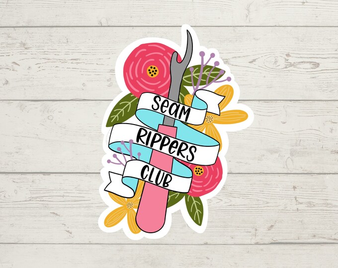 Seam Rippers Club Sticker, Sewing Stickers, Sewing Vinyl Stickers, Seam ...