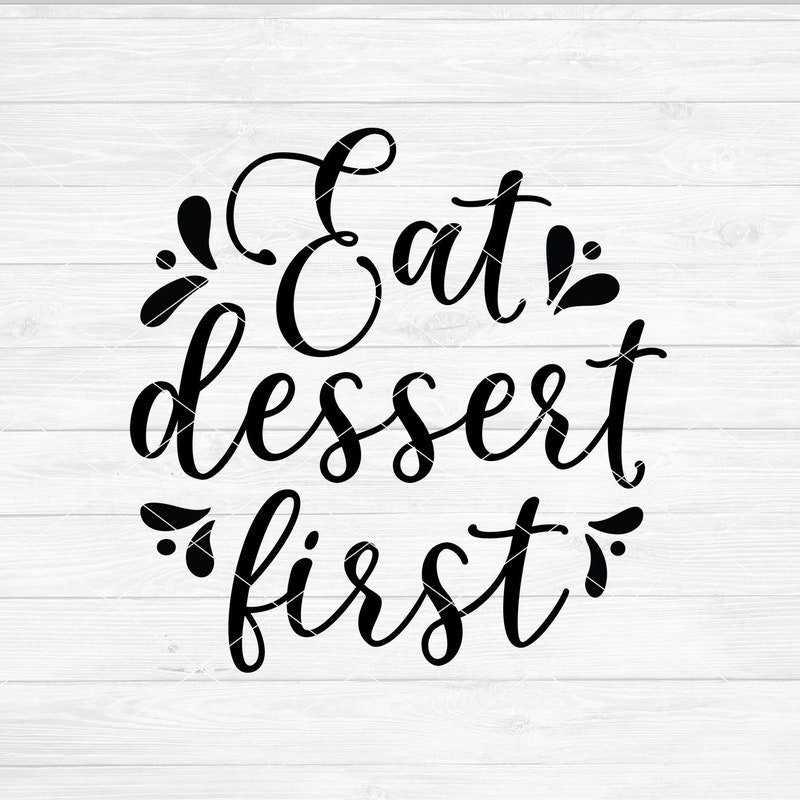 Eat Dessert First - Etsy