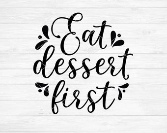 Eat Dessert First | Etsy