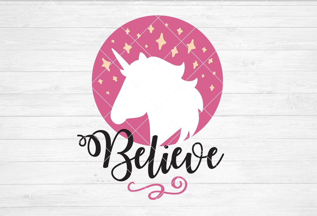Instant SVG/DXF/PNG Unicorn Believe, Unicorn Svg, Quote, Unicorn Quote ...