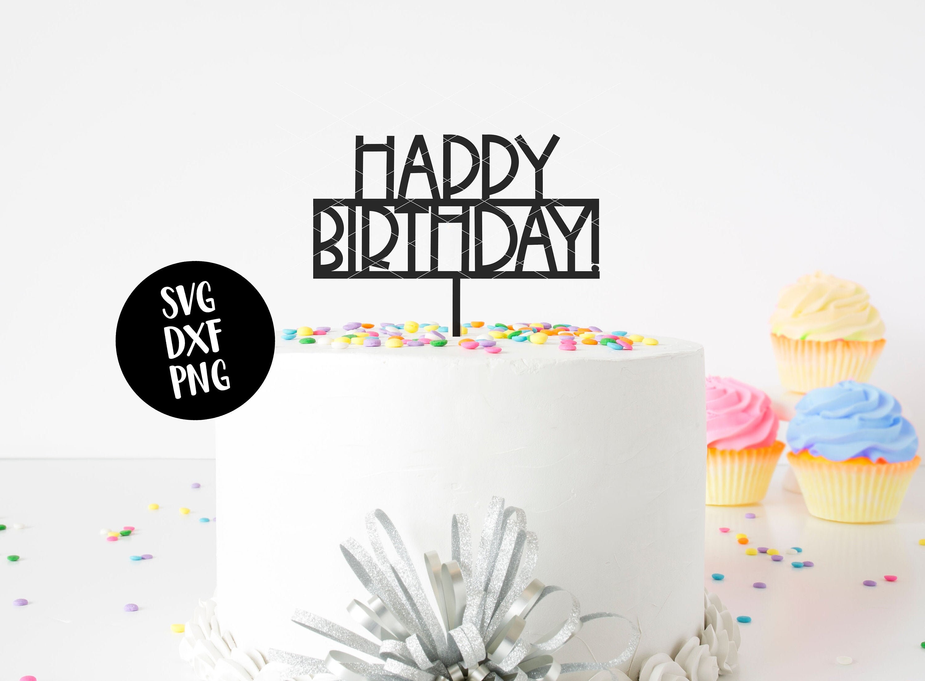 Instant SVG/DXF/PNG Happy Birthday Cake Topper svg birthday | Etsy