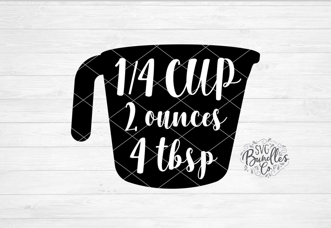 Instant SVG/DXF/PNG 1/4 Cup Conversion, Measuring Cup Svg, Farmhouse ...