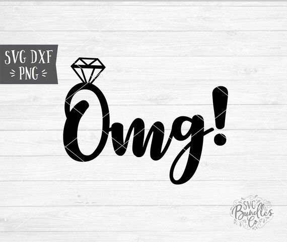 Instant SVG/DXF/PNG Omg Engagement Diamond Ring svg wedding | Etsy
