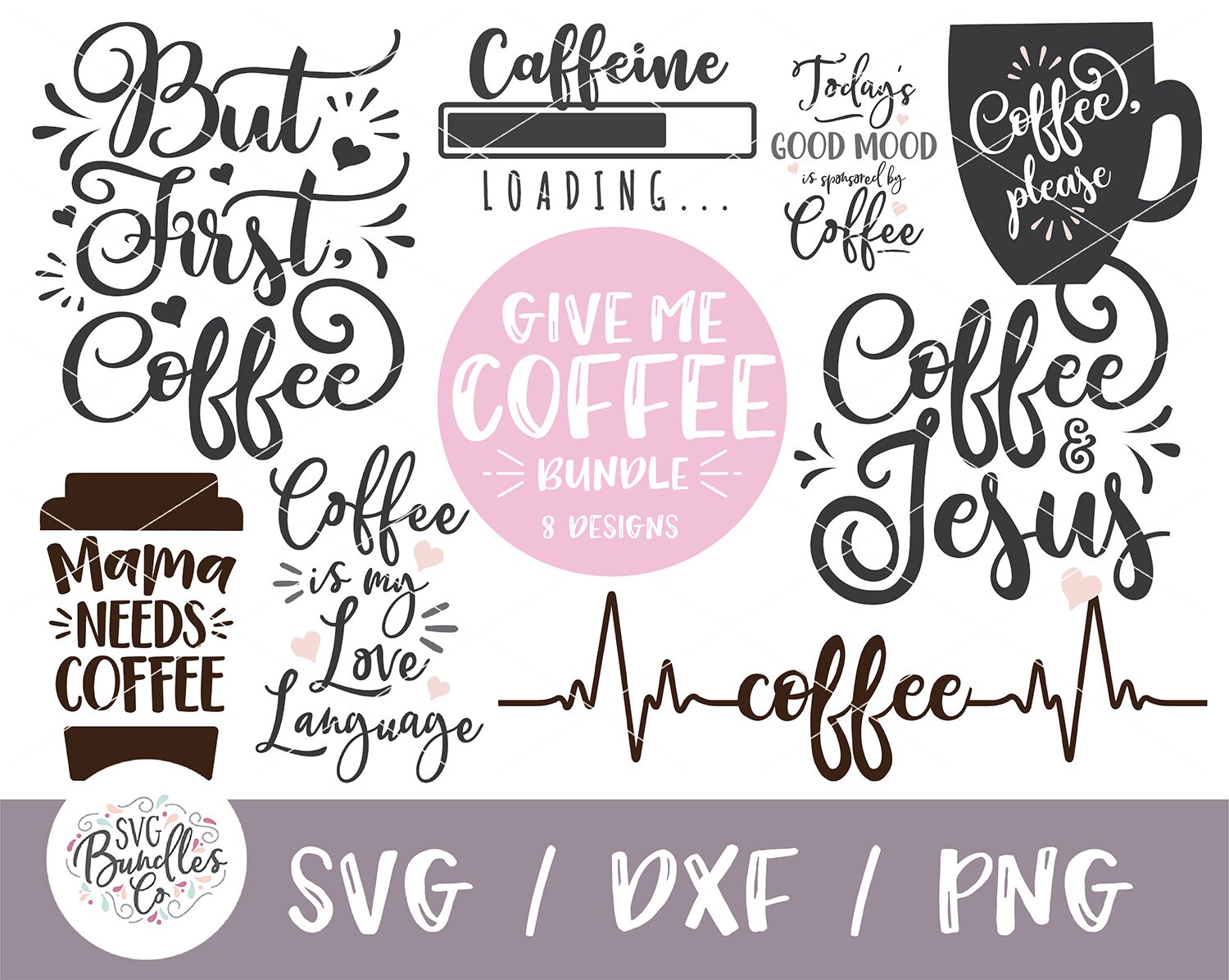 Instant SVG/DXF/PNG Give Me Coffee Svg Bundle Coffee Svg - Etsy