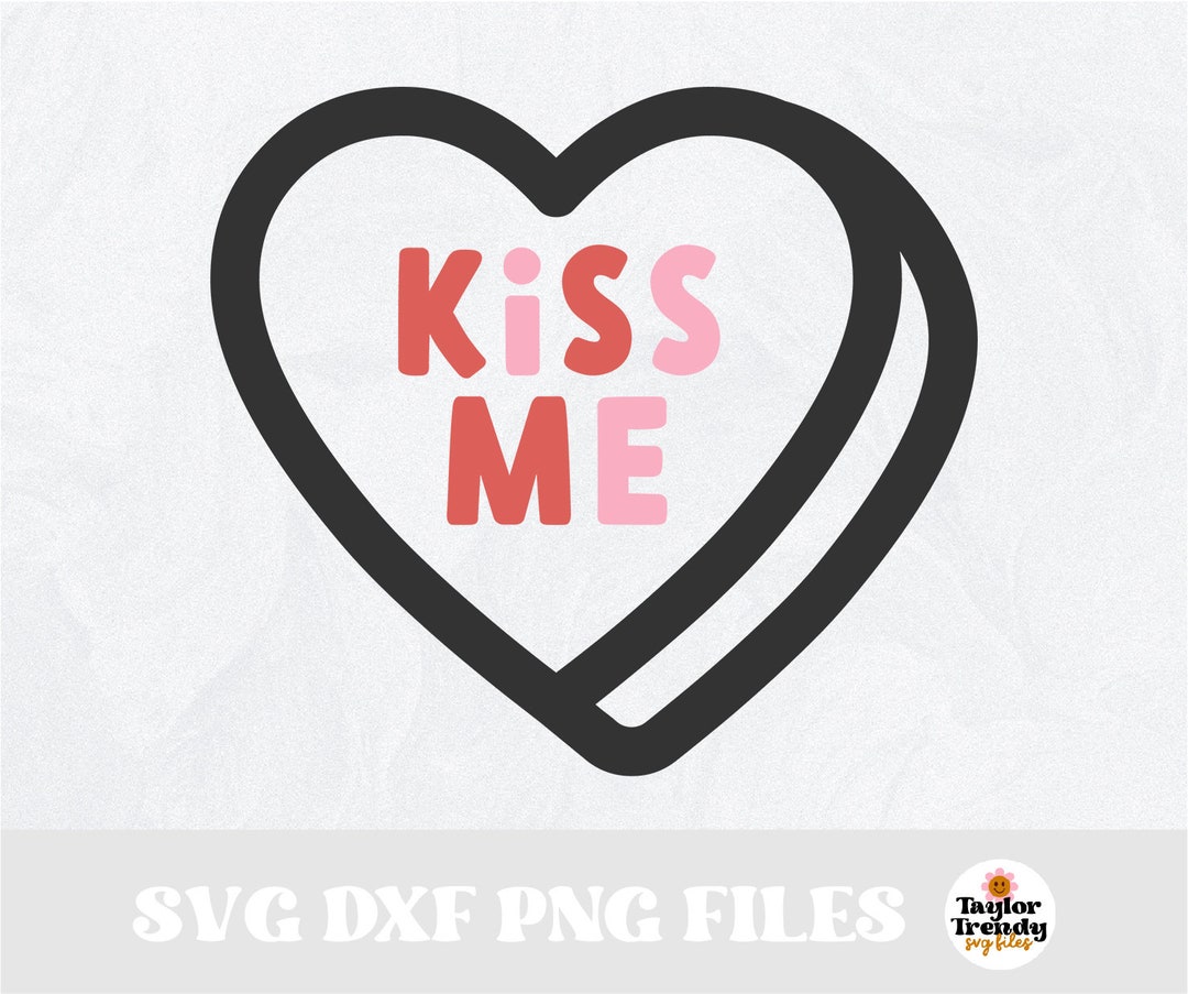Sofort SVG/DXF/PNG Kiss Me Heart svg, Valentinstag svg, valentines ...