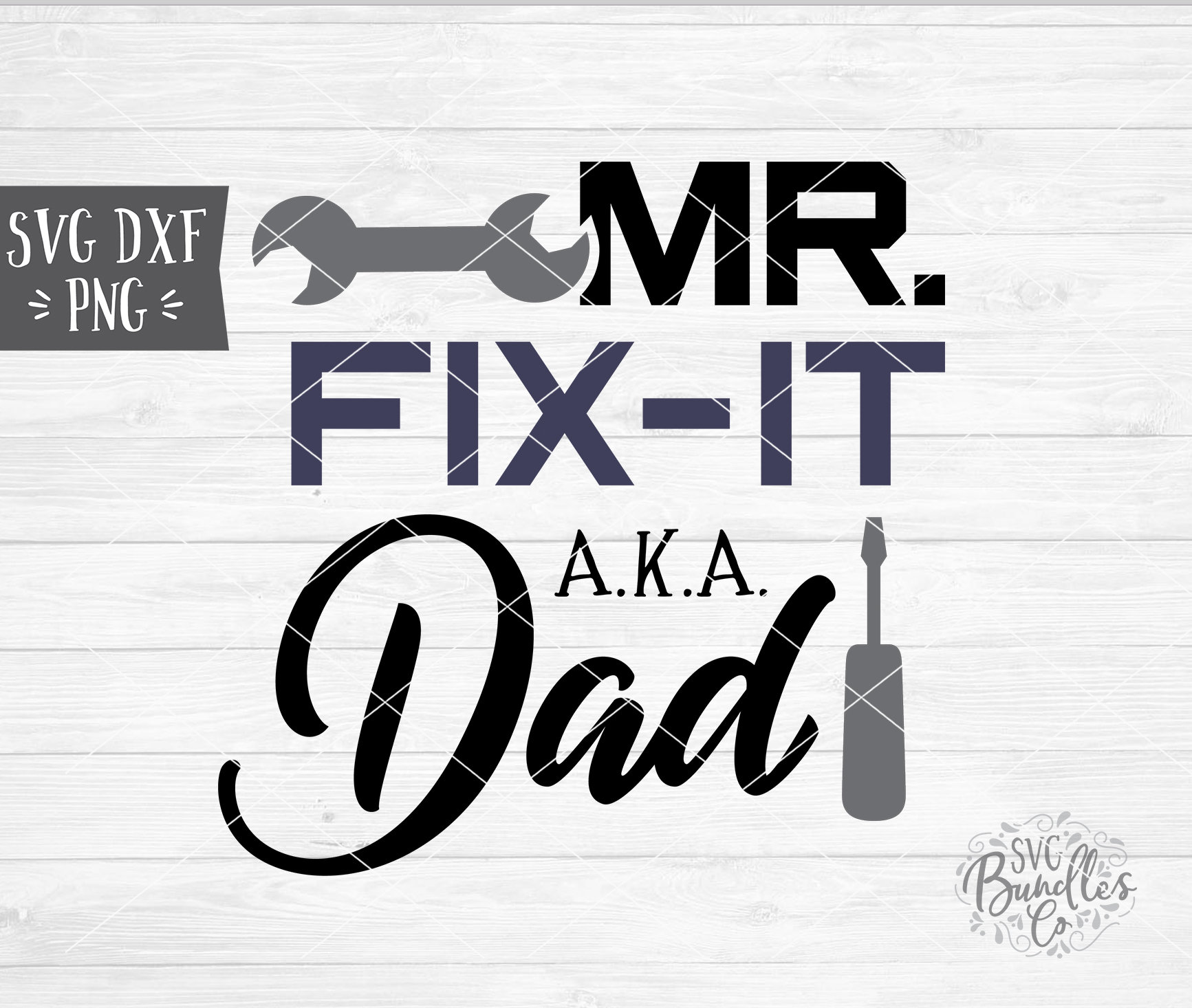 Instant SVG/DXF/PNG Mr. Fix It A.K.A. Dad svg dad svg | Etsy