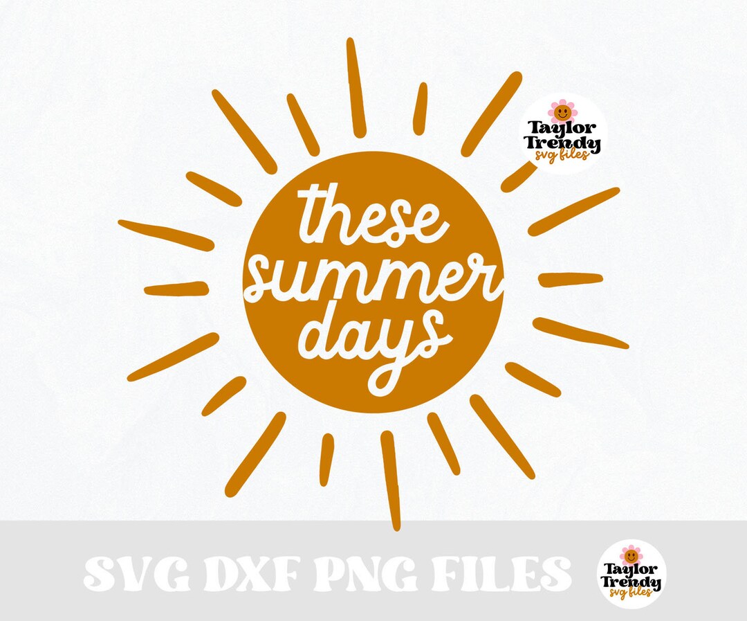 Instant SVG/DXF/PNG These Summer Days, Retro Svg, Retro Summer Svg ...
