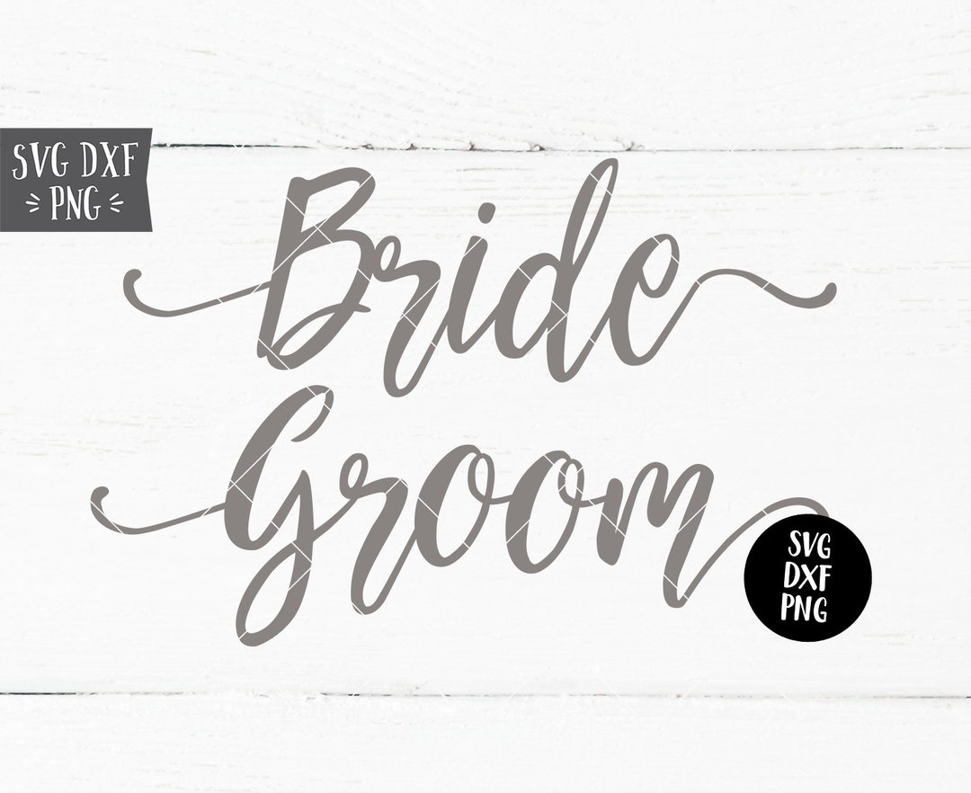 Instant SVG/DXF/PNG Bride Groom Words Svg, Wedding Svg, Wedding Sign ...