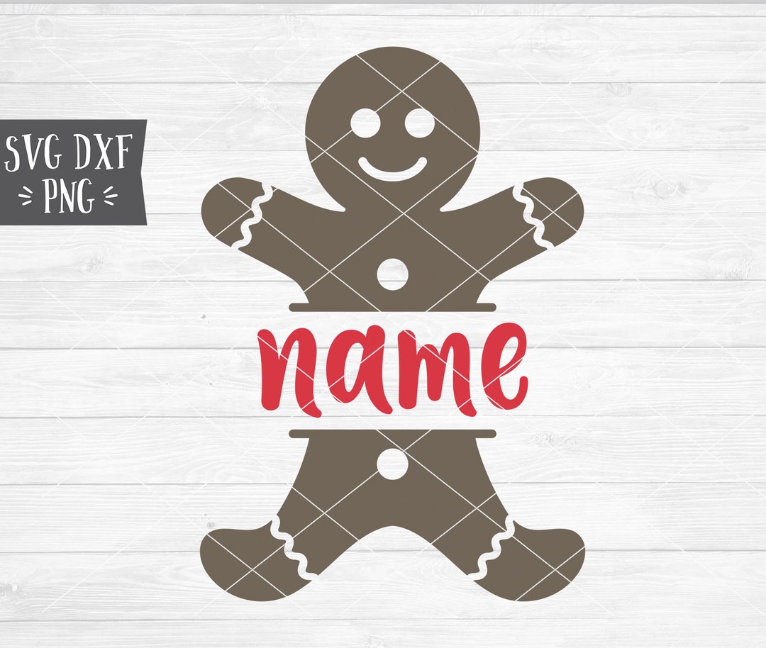 Instant SVG/DXF/PNG Custom Gingerbread Man Name Monogram Svg, Christmas ...