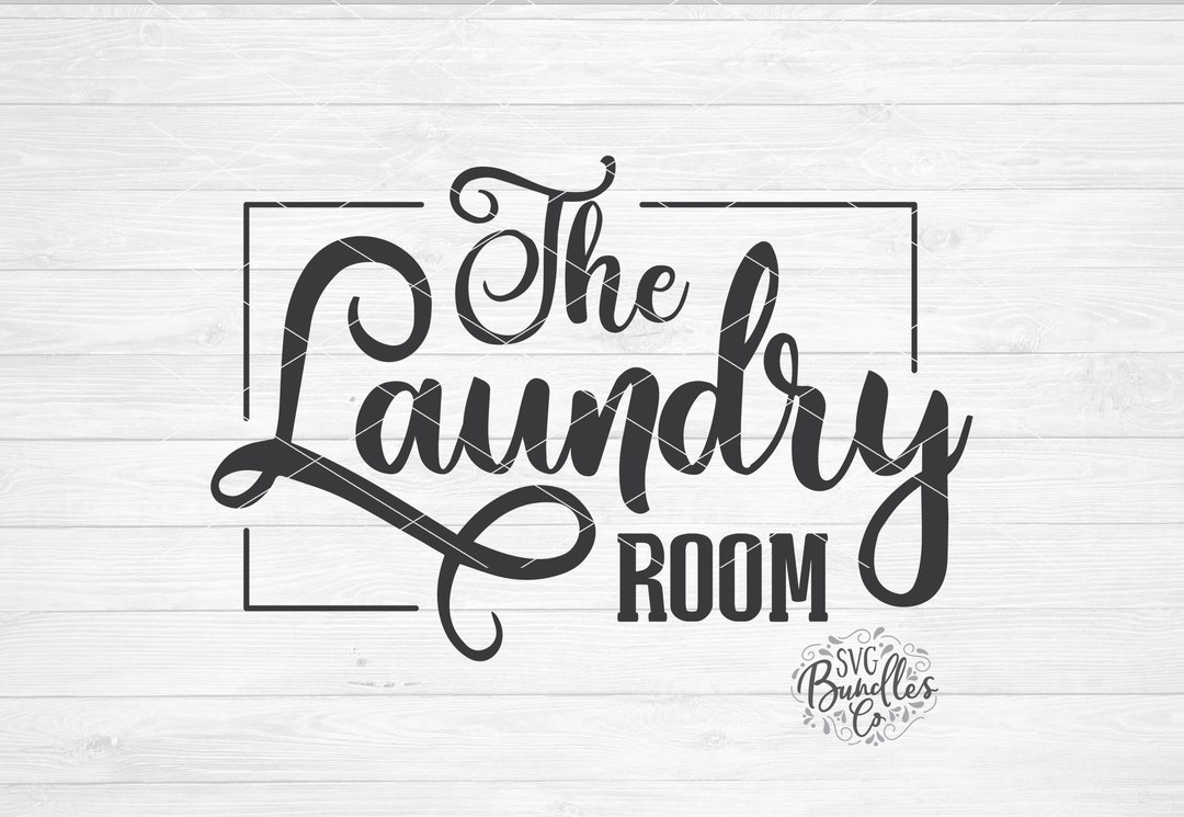 Instant SVG/DXF/PNG the Laundry Room Svg, Farmhouse Svg, Laundry Svg ...