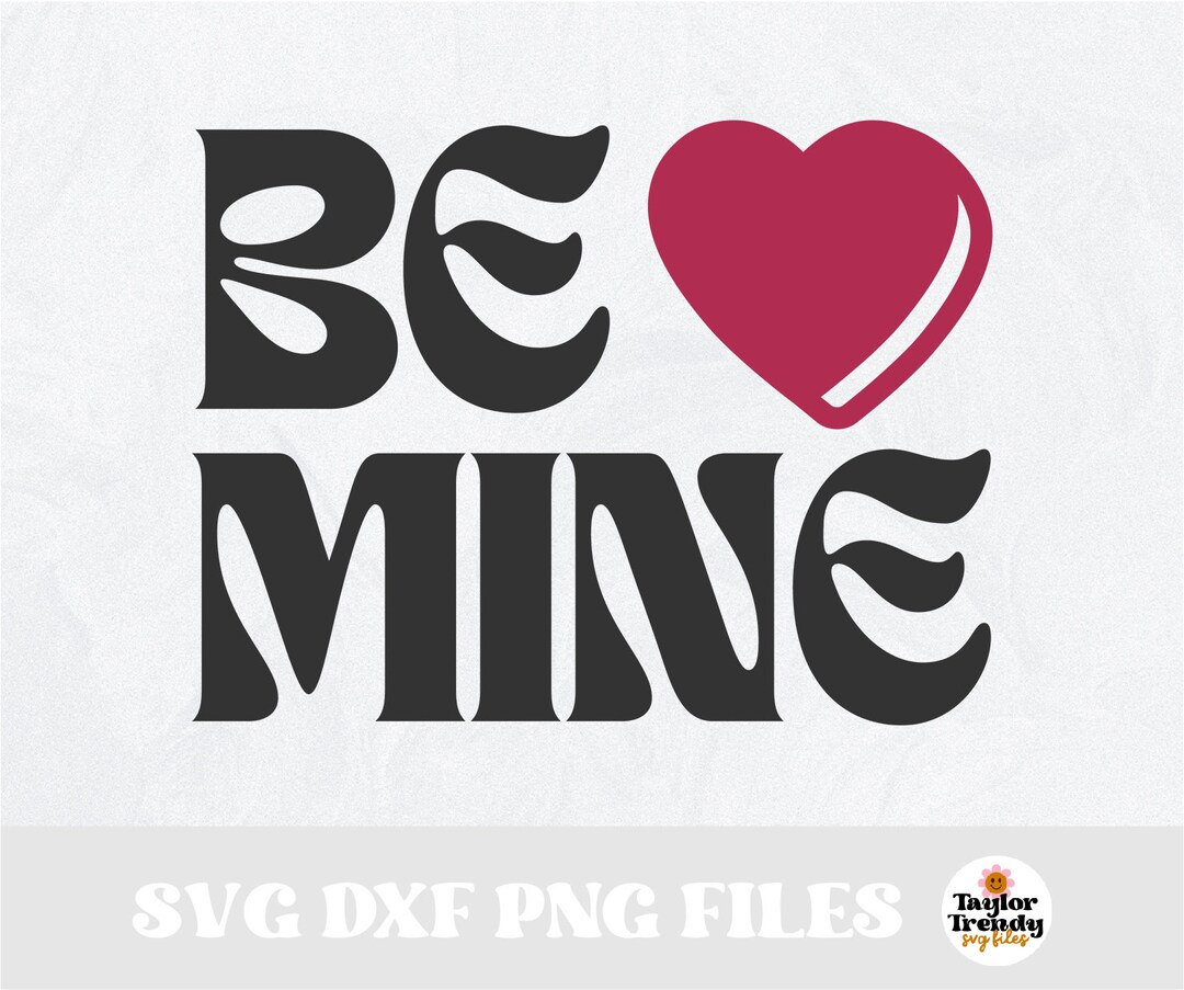 Sofort SVG/DXF/PNG Be Mine svg, Valentinstag svg, valentines retro ...