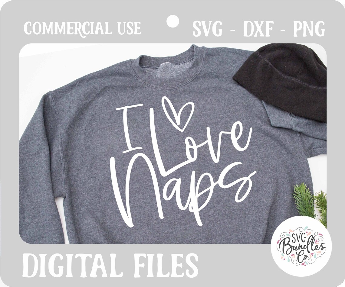 Instant SVG/DXF/PNG I Love Naps svg napping svg sleepy svg | Etsy