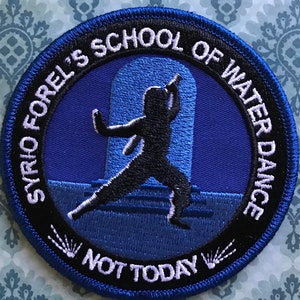 Arya Stark Not Today Syrio Forel School of Water Dance 3 Embroidered ...
