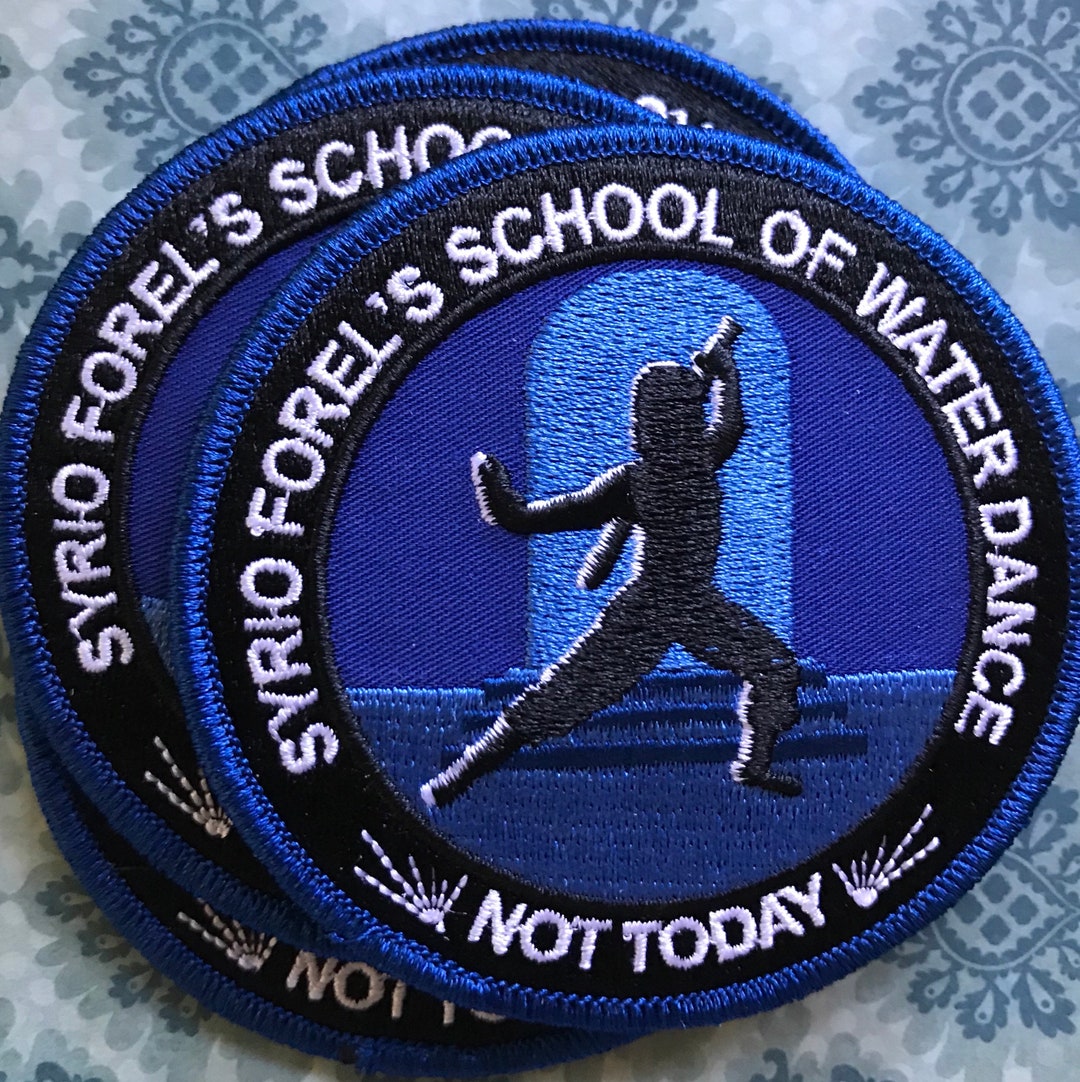 Arya Stark Not Today Syrio Forel School of Water Dance 3 Embroidered ...
