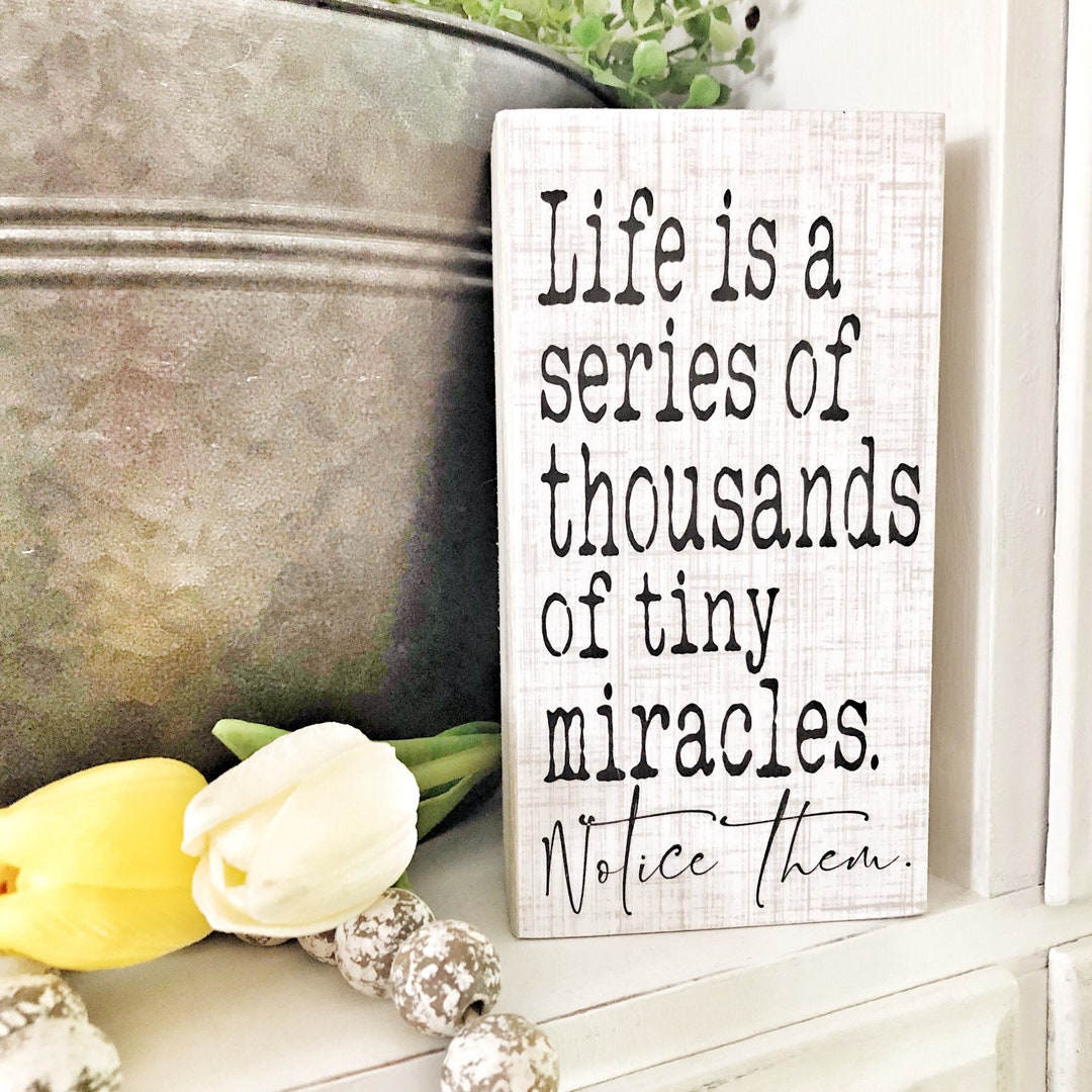 Life is a Series of a Thousand Tiny Miracles, Notice Them - Etsy