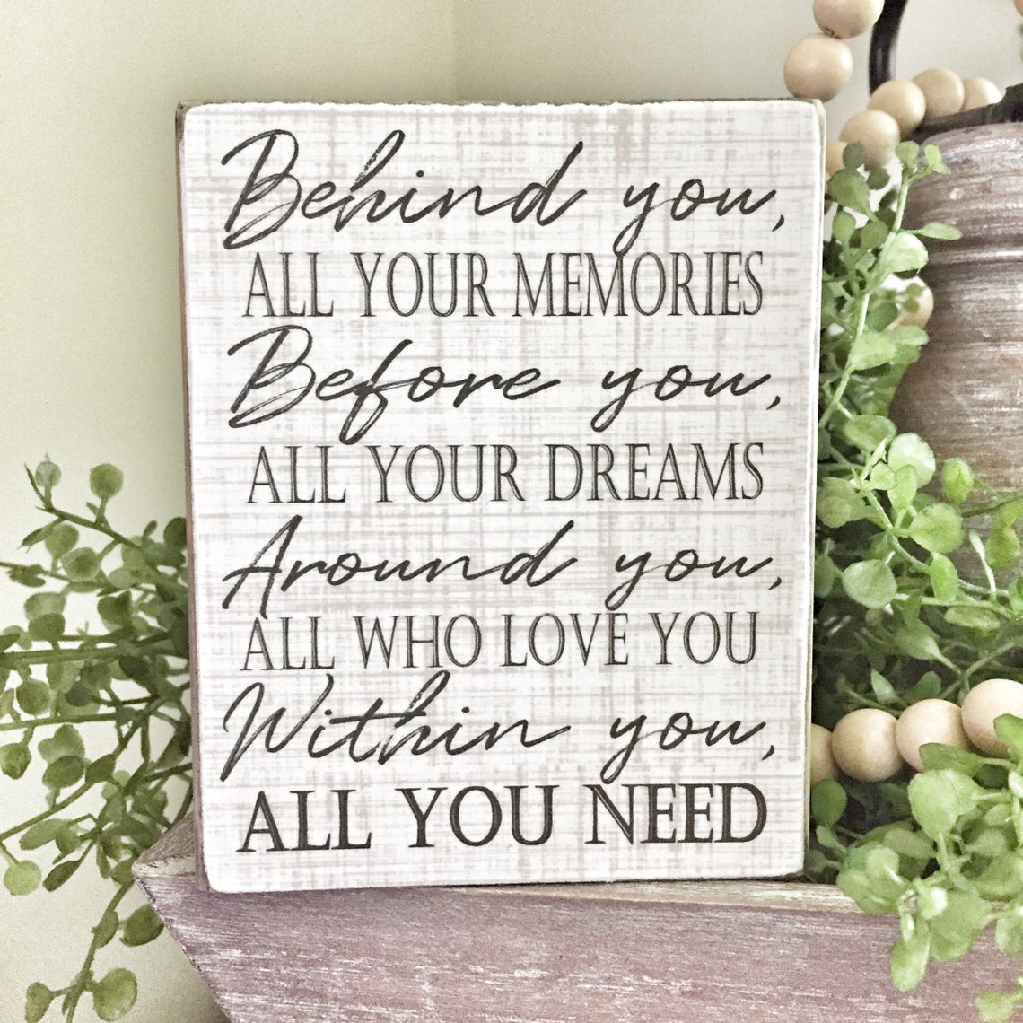 Behind You All Your Memories. Before You All Your Dreams. - Etsy