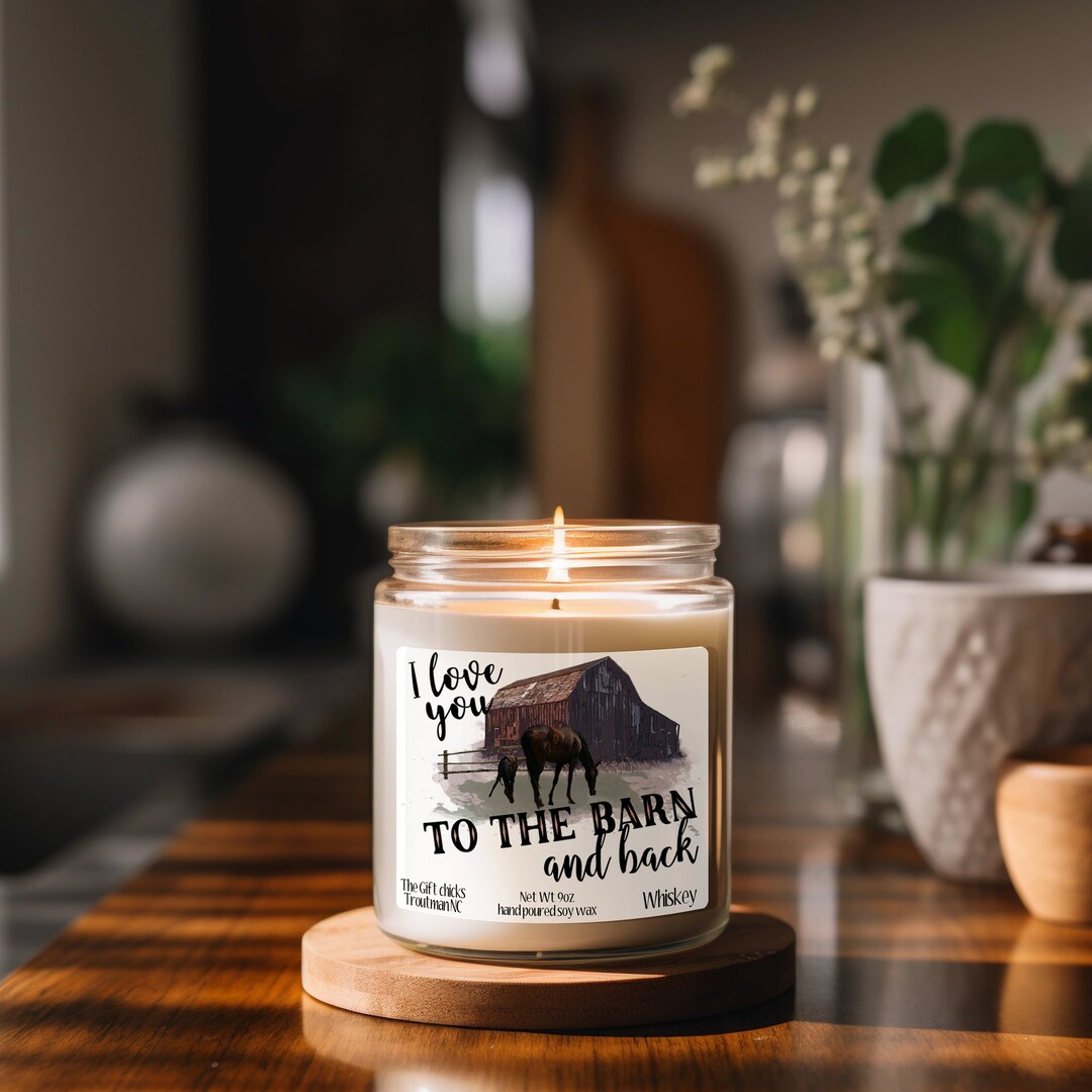 Love You to the Barn and Back-scented Soy Candle-bestie Gift-gift for ...
