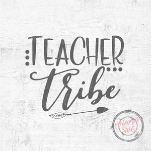 Teacher Tribe Svg, Teacher Svg Tribe Svg, Teacher Tribe Cut File ...