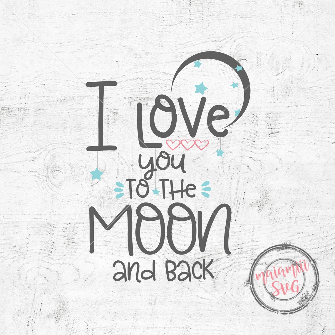 I Love You to the Moon and Back Svg Valentine Quote Svg Baby | Etsy