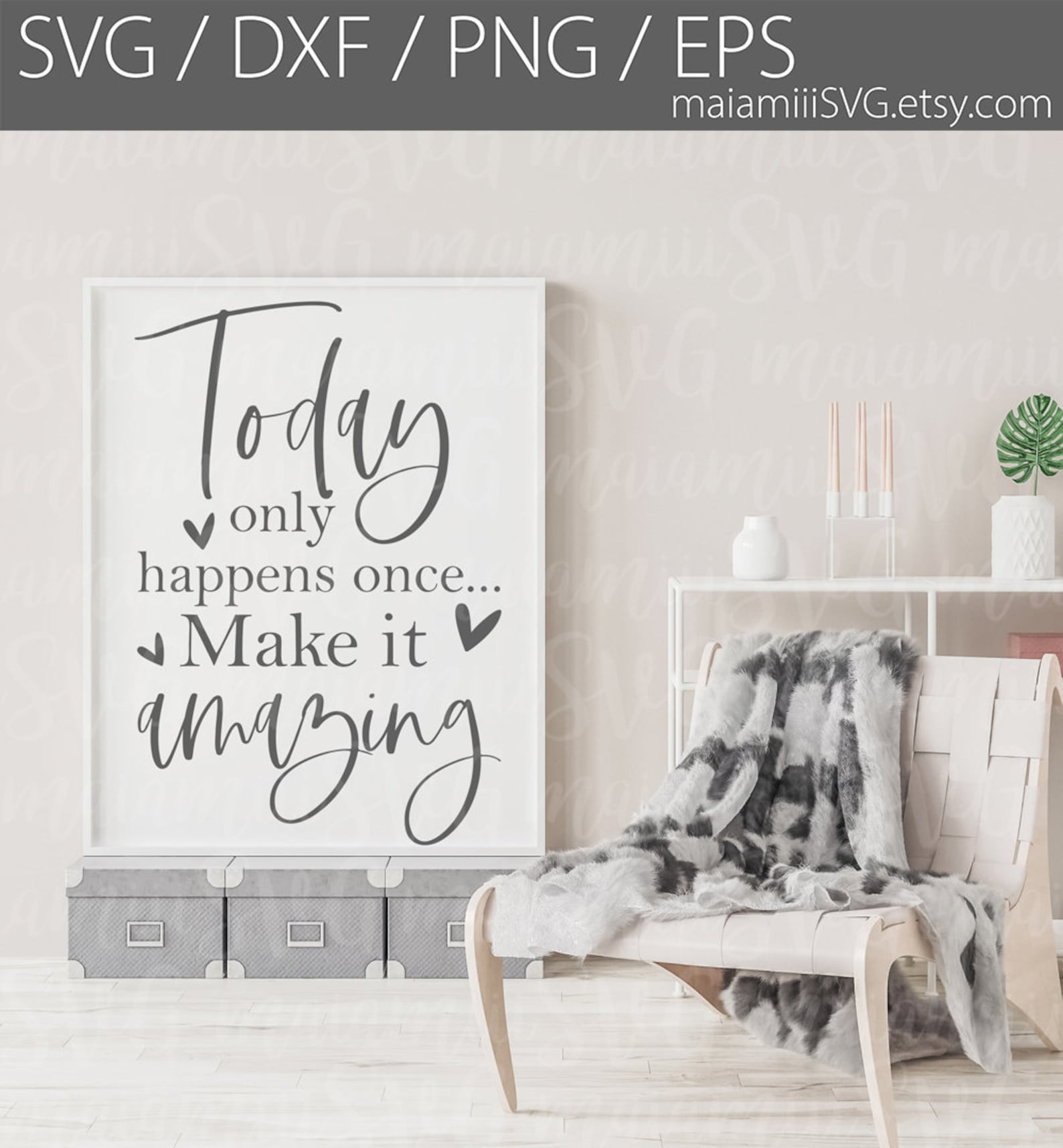 Today Only Happens Once Make It Amazing SVG Cut File for - Etsy