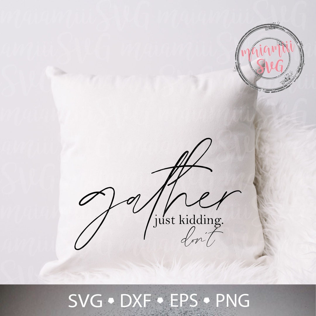 Don't Gather Svg, Quarantine Svg, Funny Farmhouse, Funny Home Decor ...