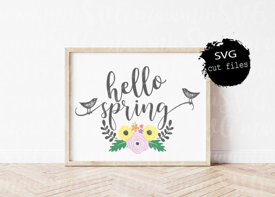 Hello Spring SVG Easter SVG Hello SVG Floral Svg Cut File - Etsy
