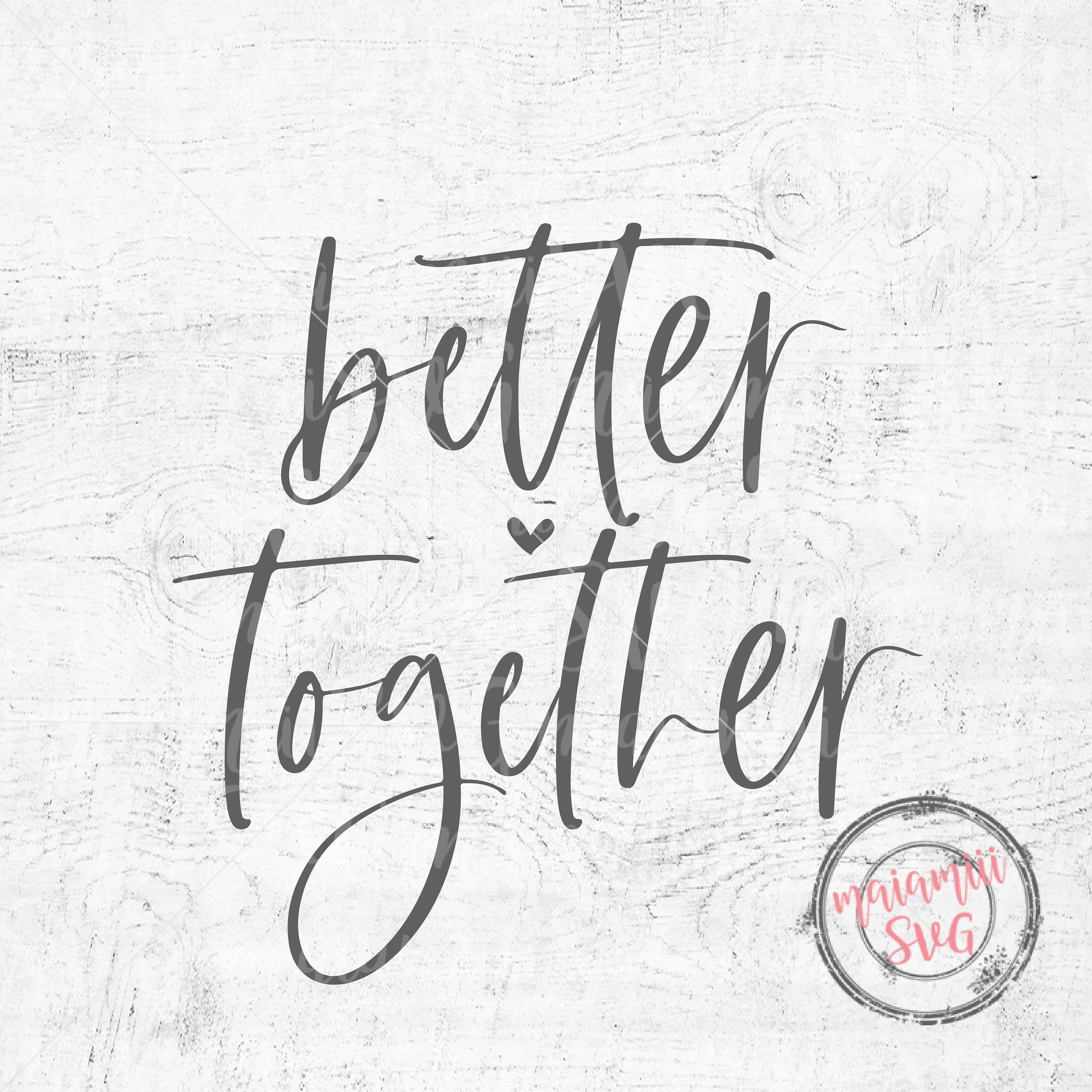 Better Together Svg Wedding Sign Svg Marriage Svg Popular - Etsy Australia