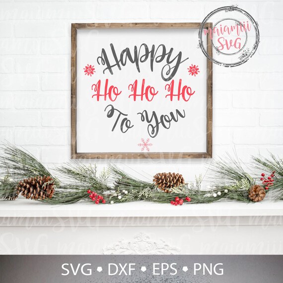 Happy Ho Ho Ho to You Svg Files - Etsy