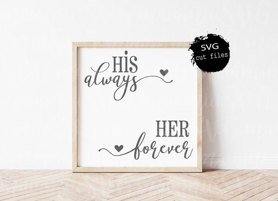 Set of 2 His Always Her Forever Wedding Svg This is Us | Etsy