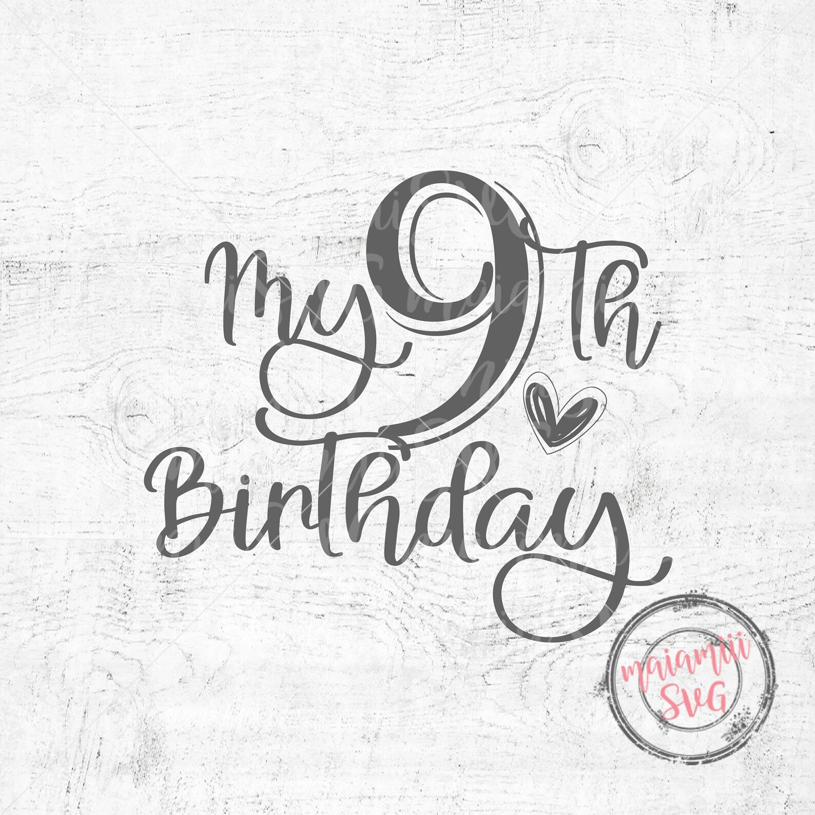 My Ninth Birthday SVG – 9th Birthday Cut File for Cricut & Silhouette ...