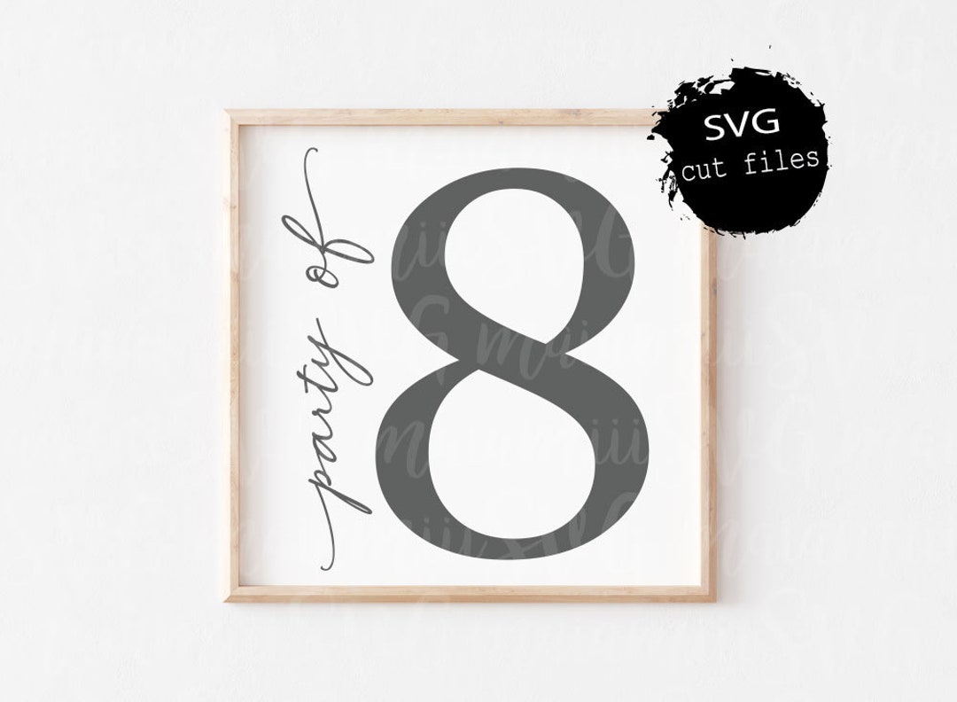 Party of 8 Svg, 8th Birthday Svg, Party of Eight Svg, Number Sign Svg ...
