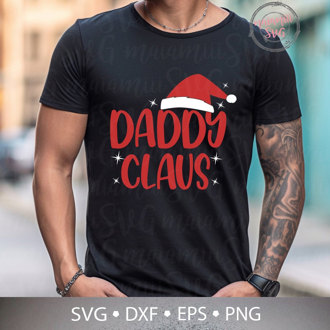 Daddy Santa SVG, Funny Christmas Dad Shirt Design (digital Download) - Etsy