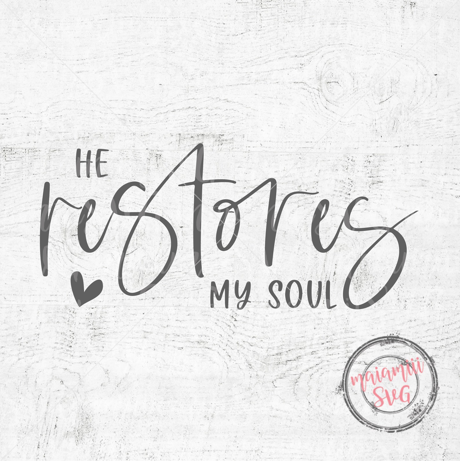 He Restores My Soul Scripture Svg Bible Verse Svg Faith - Etsy