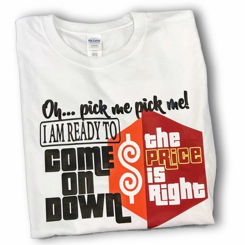 The Price is Right T-shirt-come on Down-pick Me-pick Me - Etsy