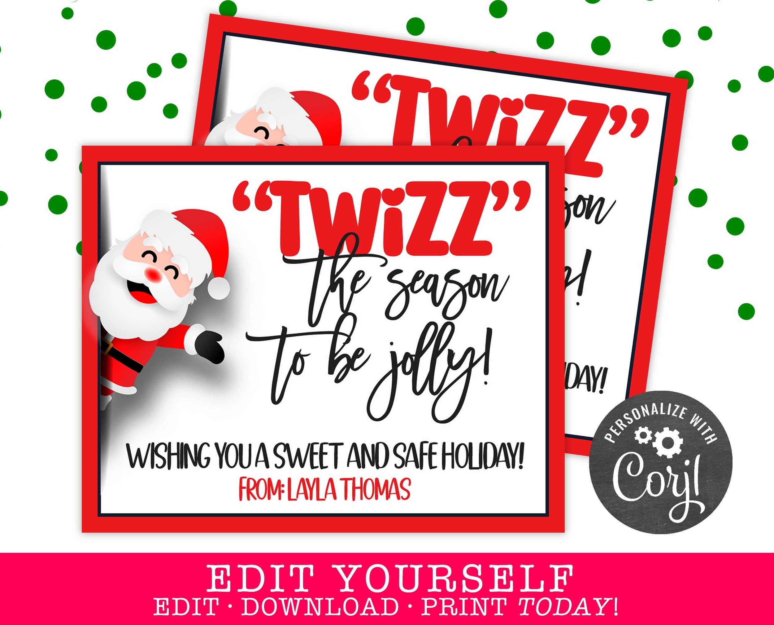 PRINTABLE Twizz the Season Christmas Editable Tag Friend Family ...